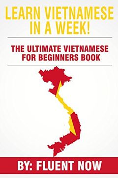 Libro Learn Vietnamese: In a Week! The Ultimate Vietnamese for ...