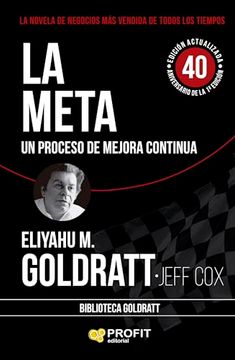 Libro La Meta: Un Proceso de Mejora Continua De Eliyahu M. Goldratt ...