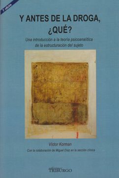 Libro Y Antes de la Droga ¿Qué? 3ª Edición De Victor Korman ...