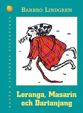 Libro Loranga, Masarin och Dartanjang De Barbro Lindgren - Buscalibre