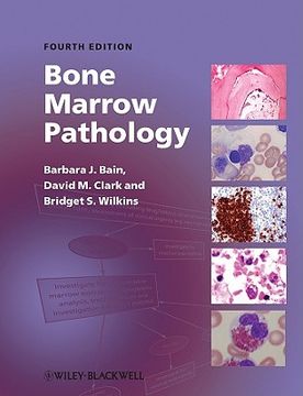 Libro Bone Marrow Pathology De Barbara J. Bain; David M. Clark; Bridget S. Wilkin - Buscalibre