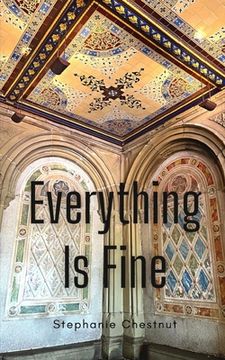Libro Everything Is Fine (en Inglés) De Chestnut, Stephanie - Buscalibre