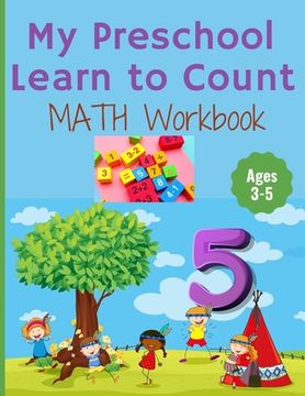Libro My Preschool Learn to Count: MATH Workbook for kindergarten and ...