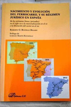 Libro Nacimiento Y Evolución Del Ferrocarril Y Su Régimen Jurídico En ...