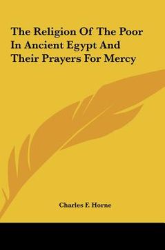Libro the religion of the poor in ancient egypt and their prayers the ...