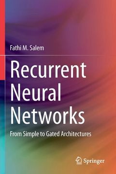 Libro Recurrent Neural Networks: From Simple to Gated Architectures (en Inglés) De Fathi M ...