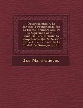 Libro Observaciones a la Sentencia Pronunciada por la Escma. Primera ...