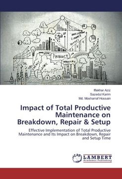 Libro Impact of Total Productive Maintenance on Breakdown, Repair ...