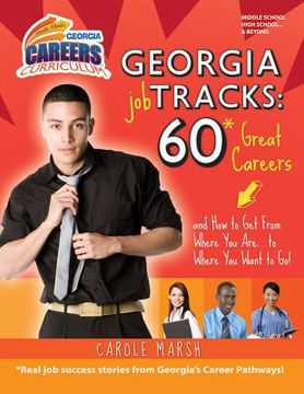 Libro georgia job tracks: * 60 great careers-and how to get from where ...