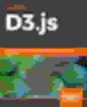 Libro Learn D3. Js: Create Interactive Data-Driven Visualizations for the web With the D3. Js ...