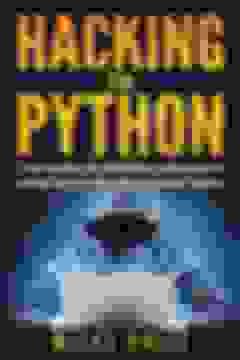 Libro Hacking con Python: La Guía Completa Para Principiantes de ...