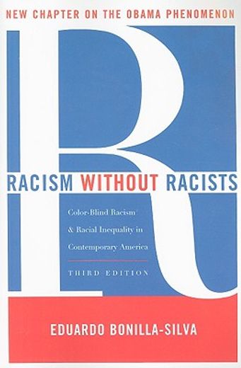 Libro racism without racists,color-blind racism and the persistence of racial inequality in ...