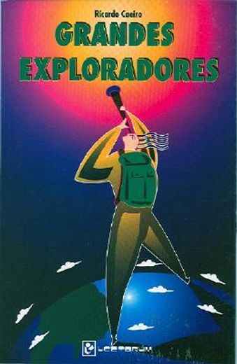 Libro grandes exploradores, ricardo caeiro, ISBN 9789687748474. Comprar ...
