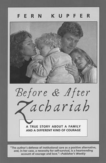Libro before and after zachariah,a family story about a different kind of courage De fern kupfer ...