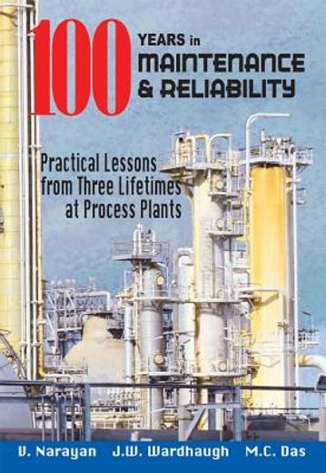 Libro 100 years in maintenance and reliability,practical lessons from ...