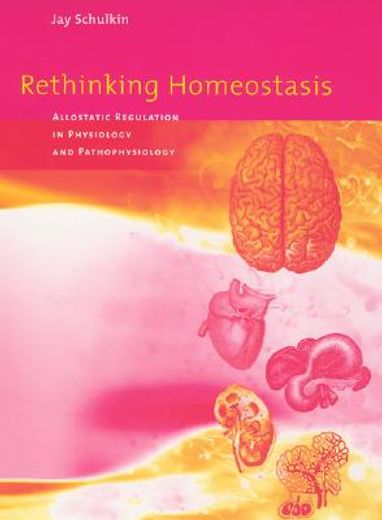 Libro rethinking homeostasis,allostatic regulation in physiology and pathophysiology De jay ...