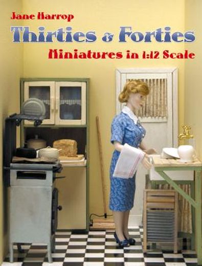 Libro thirties & forties miniatures in 1:12 scale De jane harrop ...