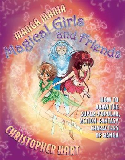 Libro manga mania: magical girls and friends,how to draw the super ...