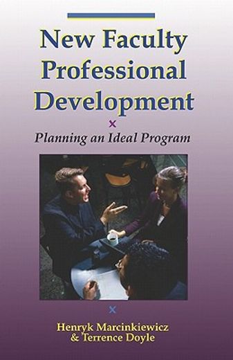Libro new faculty professional development,planning an ideal program De hernyk macinkiewicz ...