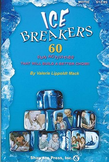 Comprar ice breakers,60 fun activities to build a better choir! De ...