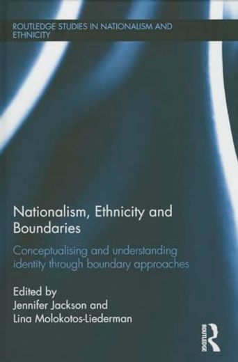 Libro Nationalism, Ethnicity and Boundaries: Conceptualising and ...