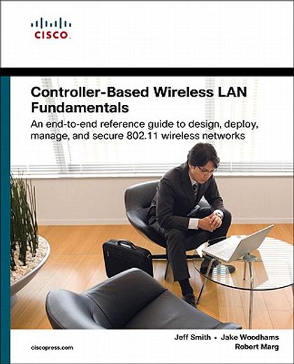 Libro controller-based wireless lan fundamentals,an end-to-end reference guide to design, deploy ...