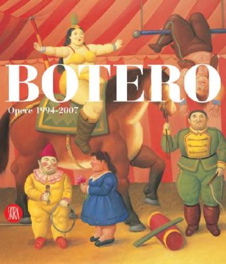 Libro botero,works 1994-2007 De fernando botero - Buscalibre
