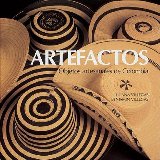 Libro artefactos/ artifacts,objetos artesanales de colombia/ handmade ...
