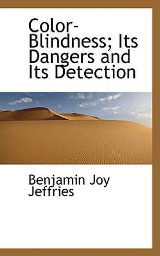 Libro color-blindness,its dangers and its detection De benjamin joy ...
