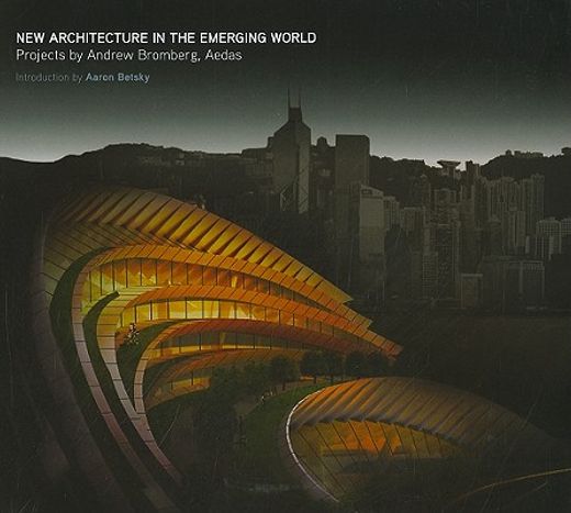 Libro new architecture in the emerging world,projects by andrew ...