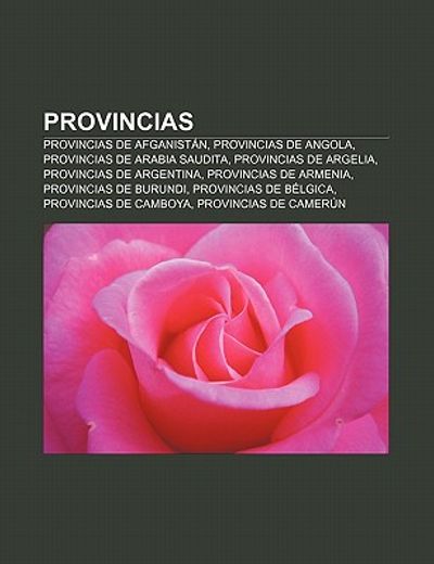 Libro provincias: provincias de afganist n, provincias de angola, provincias de arabia saudita ...