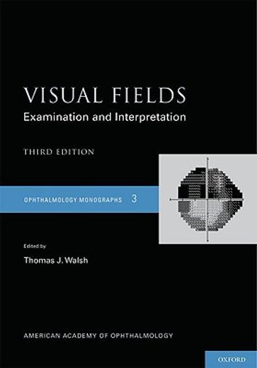 Libro visual fields,examination and interpretation De thomas j. walsh ...