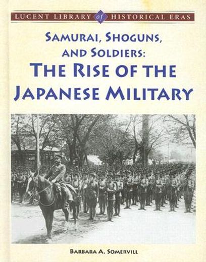 Libro samurai, shoguns, and soldiers,the rise of the japanese military ...