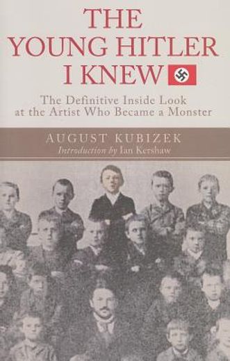 Libro The Young Hitler I Knew: The Definitive Inside Look at the Artist ...