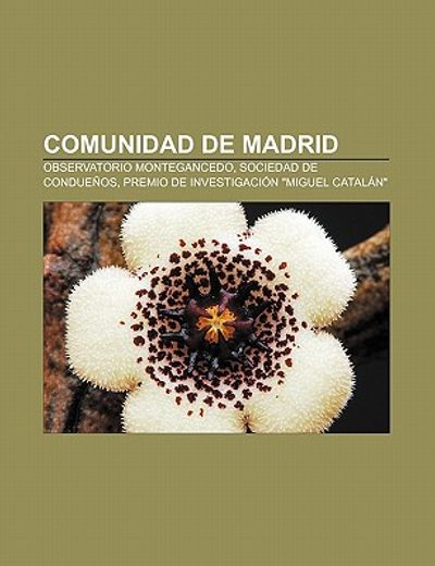 Libro comunidad de madrid: observatorio montegancedo, sociedad de ...